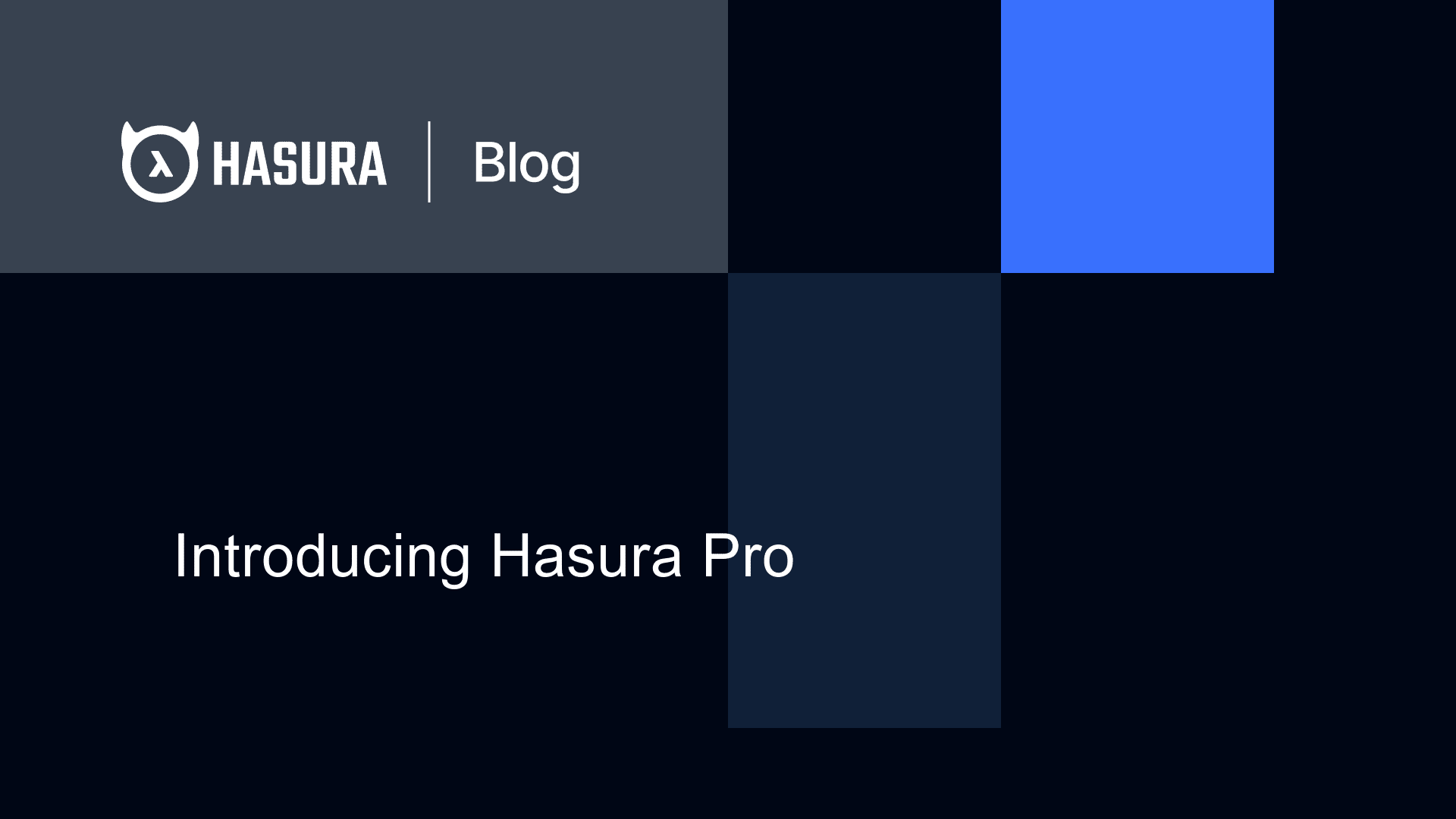Introducing Hasura Pro - Hasura for enterprises & teams in production